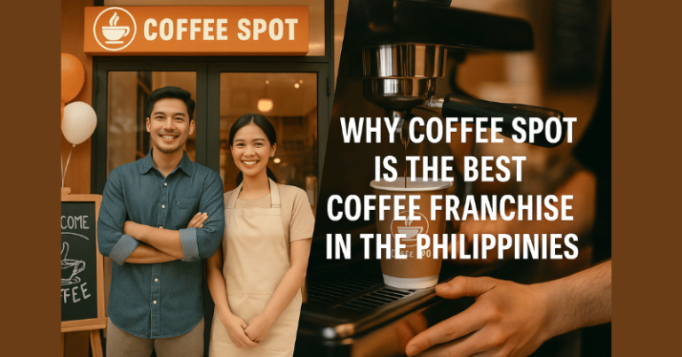Coffee Shop Franchise: Why Coffee Spot is the Best in the Philippines - COFFEE SPOT PHILIPPINES